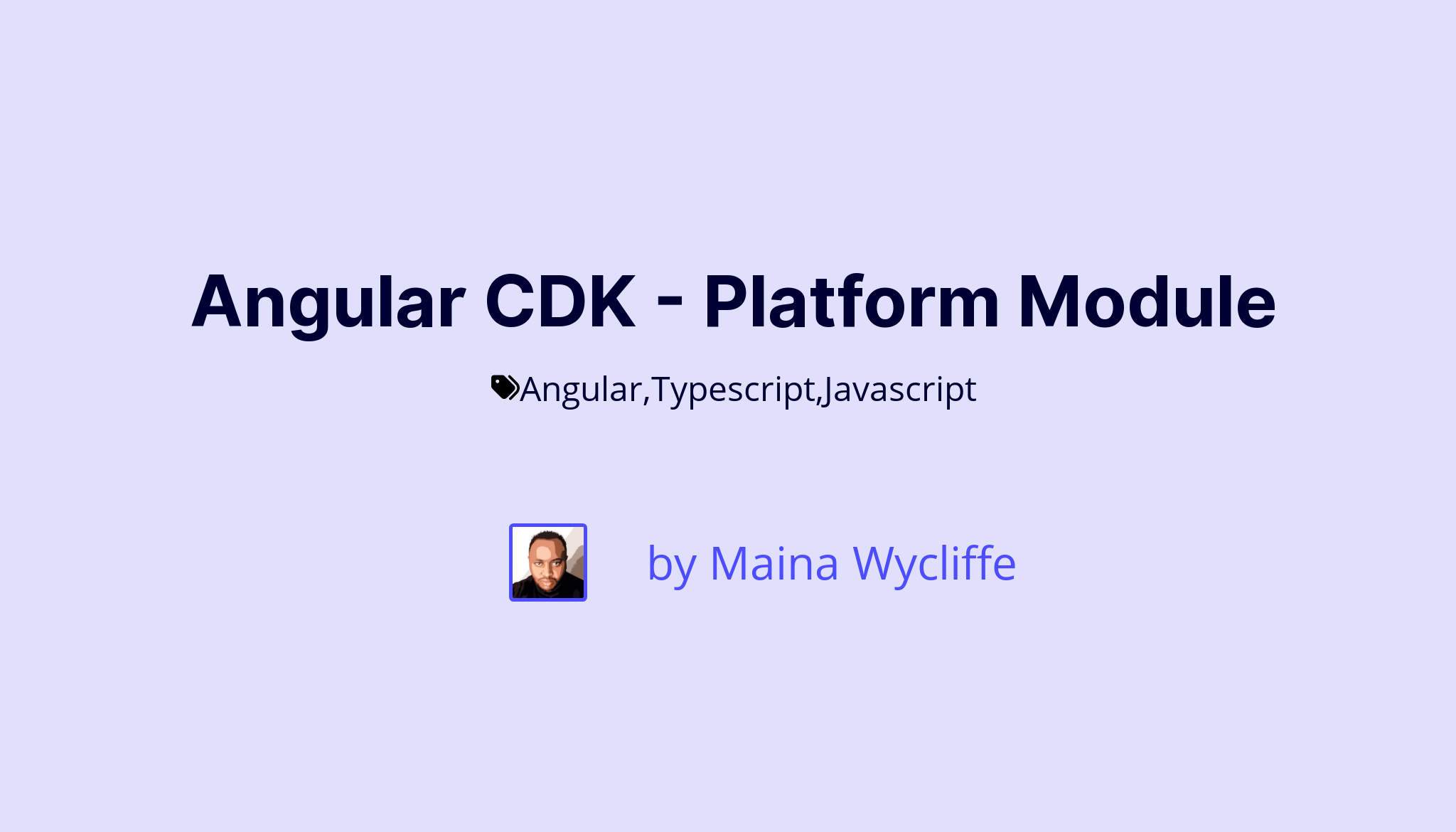 Angular CDK - Platform Module | Maina Wycliffe